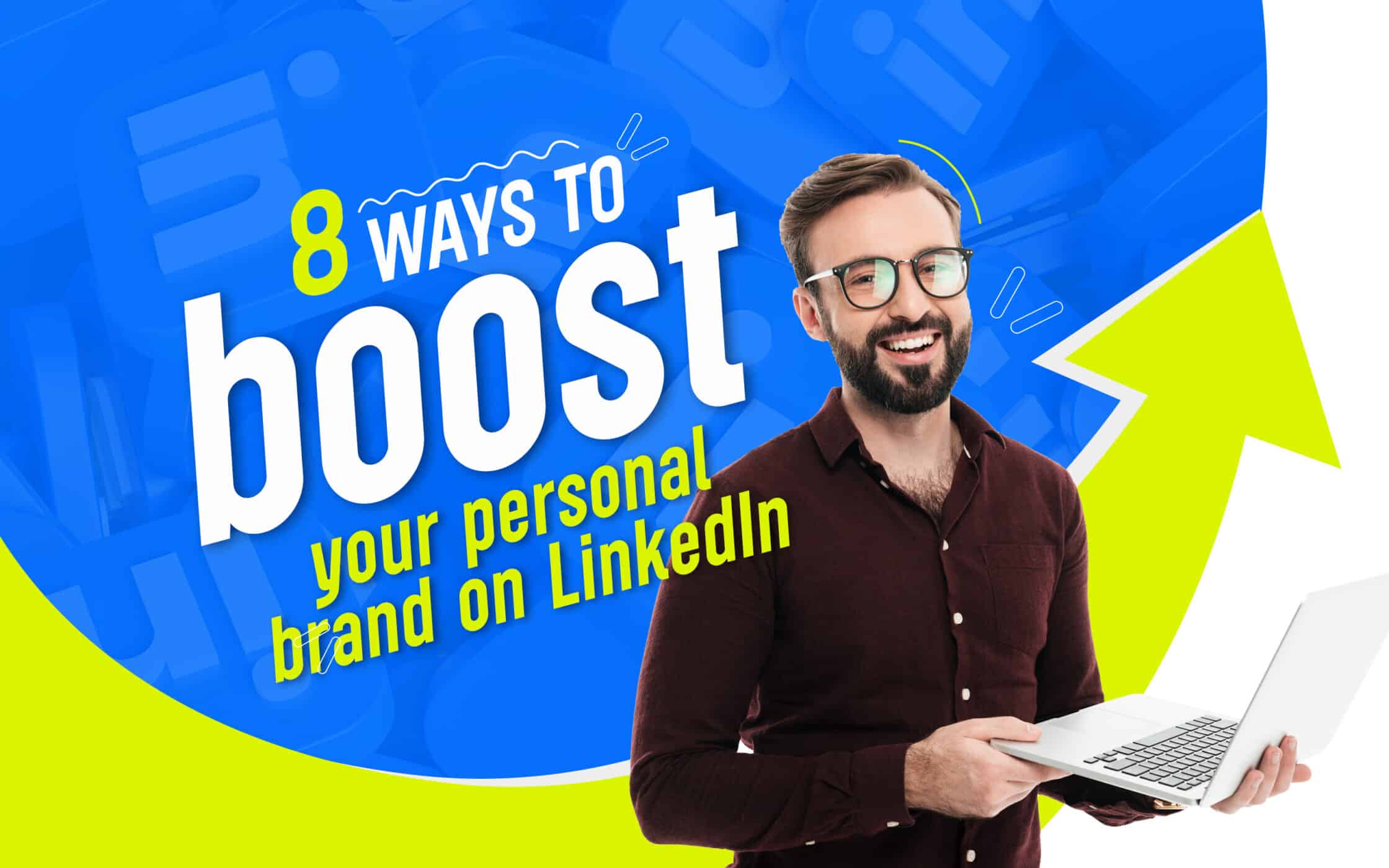 8 Steps To Boost Your Personal Branding On LinkedIn