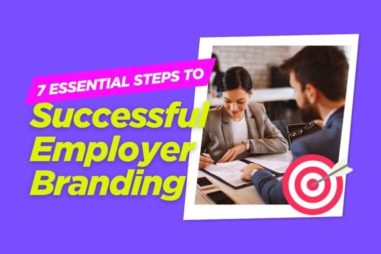 Employer Branding Strategy: 7 Steps For Success