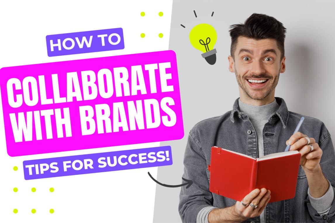 How To Collaborate With Brands: Top Tips For Success