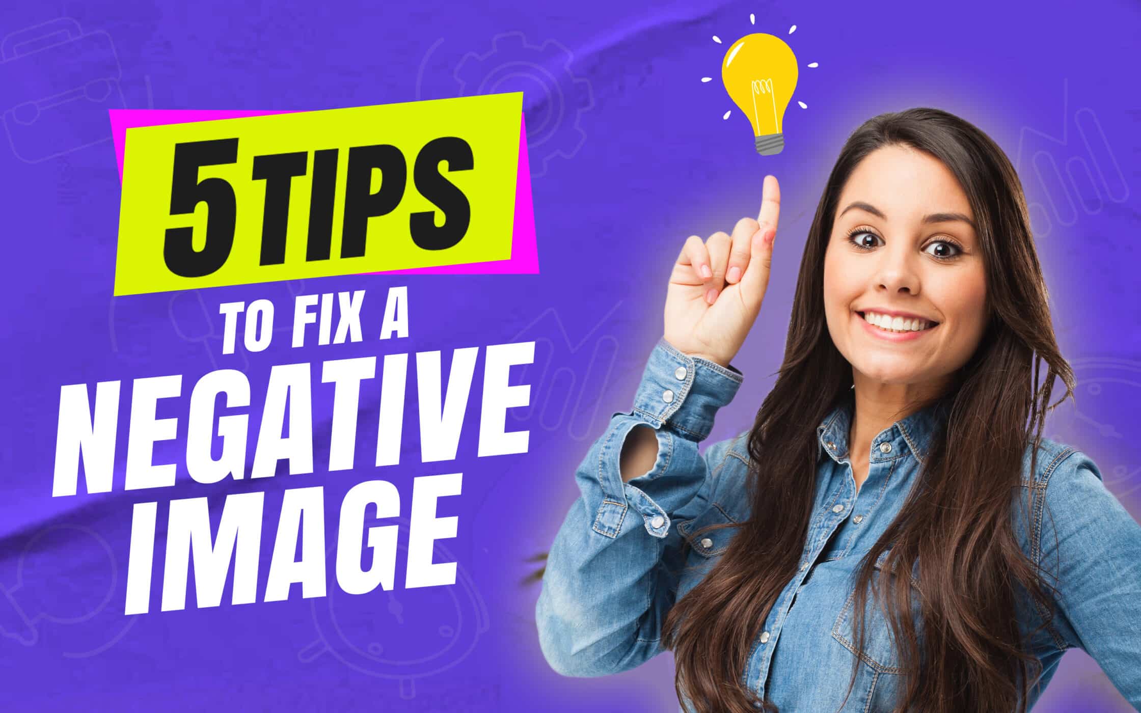 How To Overcome The Impact Of A Negative Brand Image