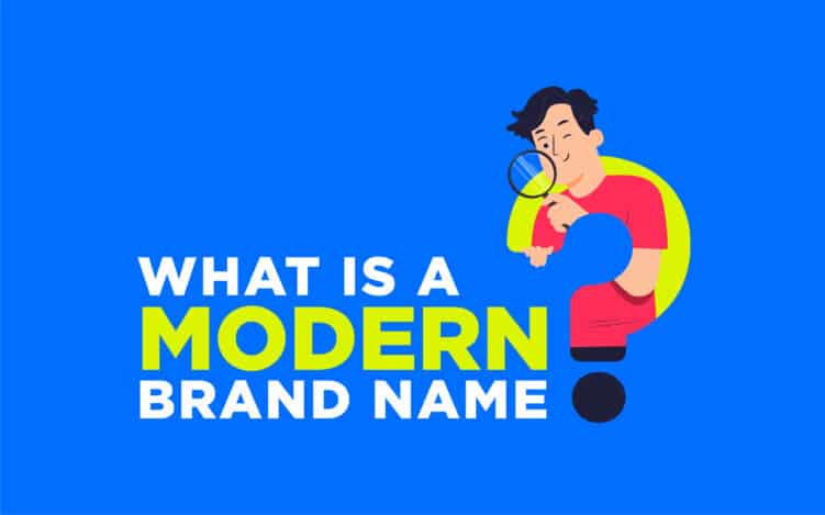 Modern Company Names: What Are Modern Brand Names?