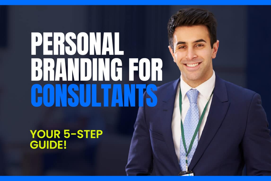 Personal Branding For Consultants: Build The Perfect Profile