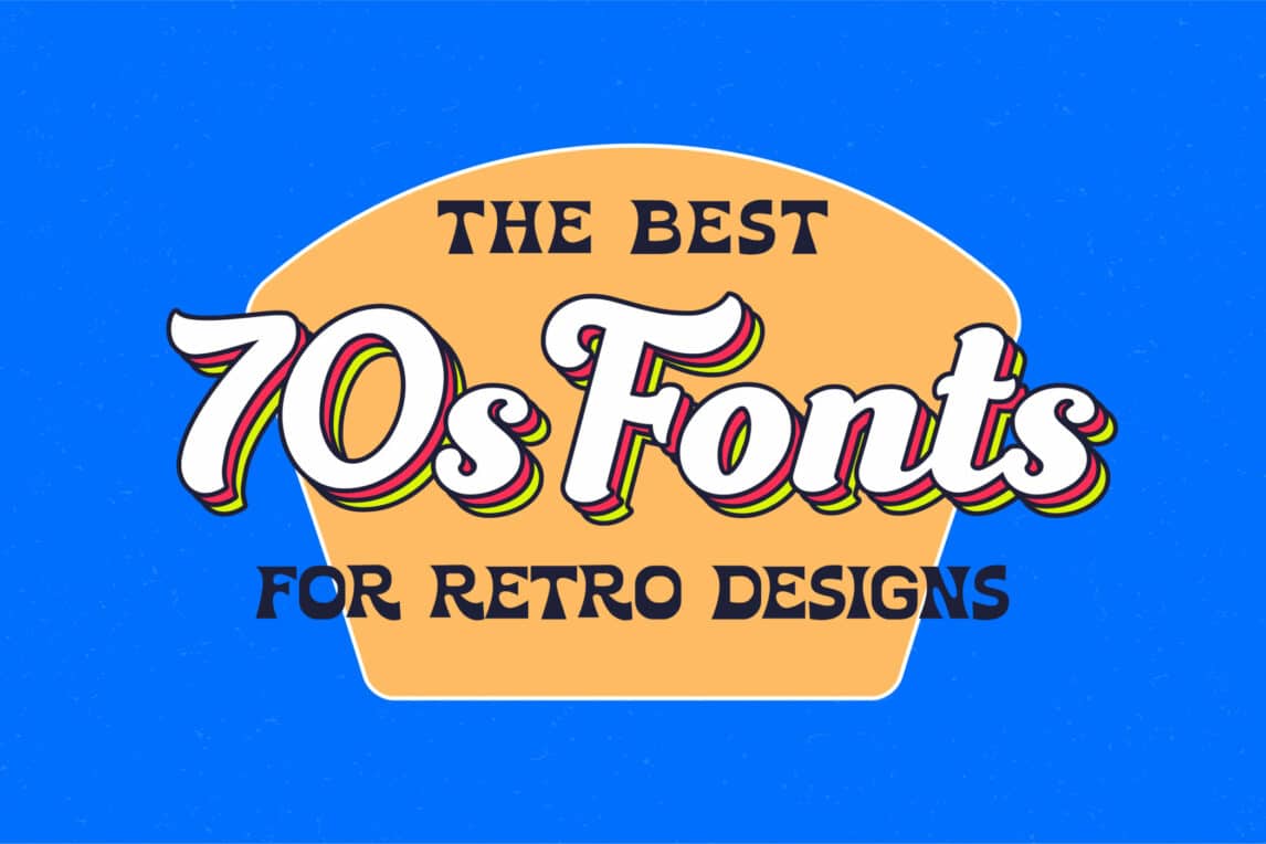 A Groovy Guide To The Best 70s Fonts For Retro Design