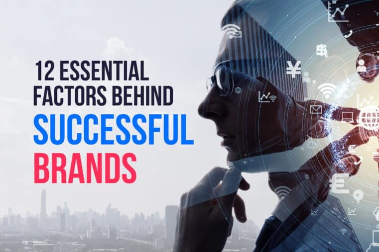 What Makes A Brand Successful? 12 Essential Tips