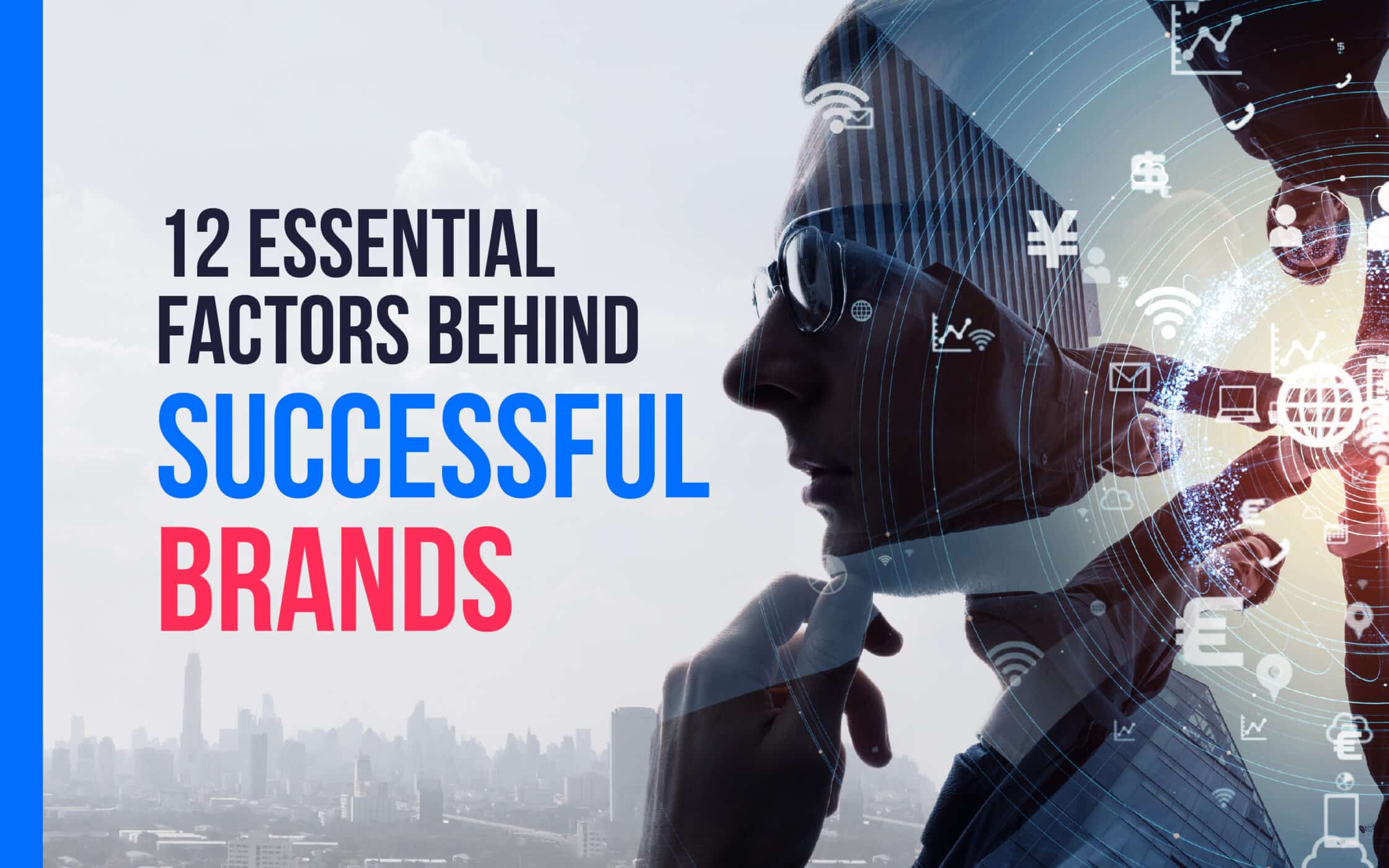 What Makes A Brand Successful? 12 Essential Tips